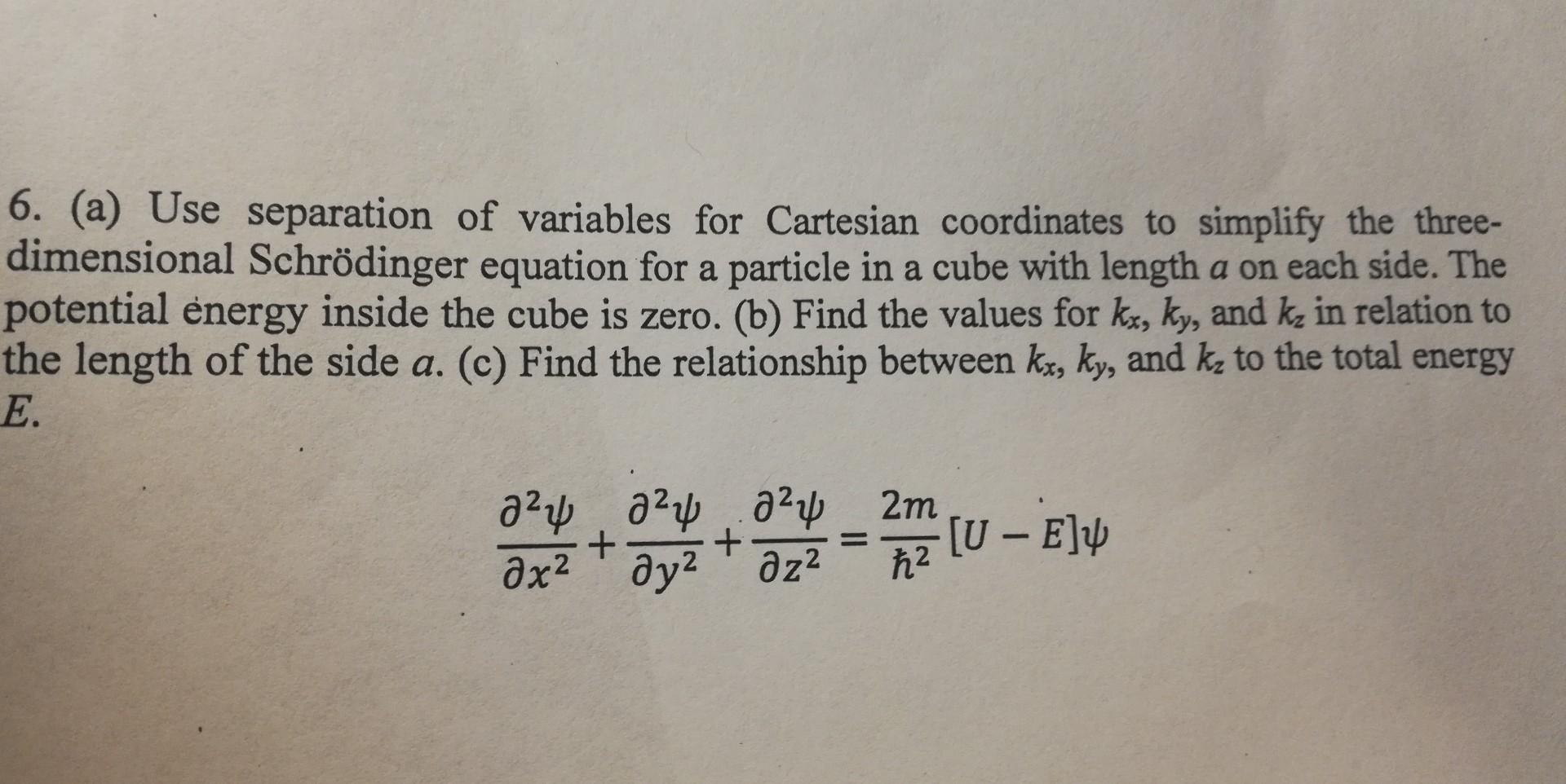 Solved 6. (a) Use separation of variables for Cartesian | Chegg.com