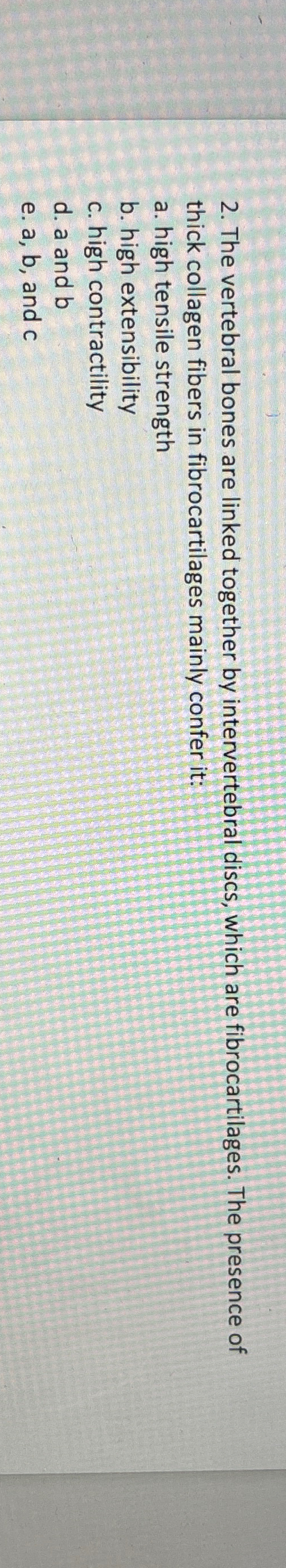 Solved The vertebral bones are linked together by | Chegg.com