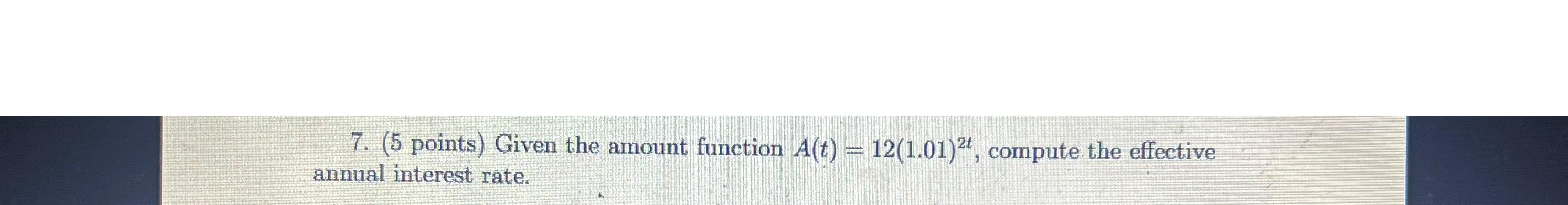 Solved Given the amount function A(t)=12(1.01)2t, ﻿compute | Chegg.com