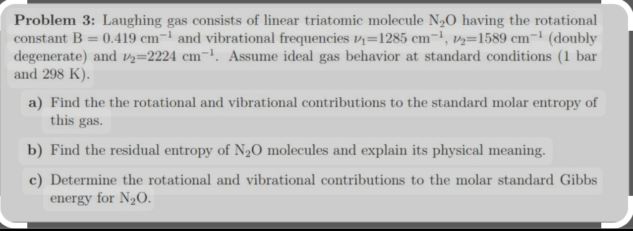 Solved Problem 3: Laughing gas consists of linear triatomic | Chegg.com