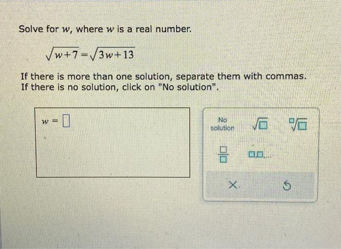 Solved Solve for w, where w is a real number. w+7=3w+13 If | Chegg.com