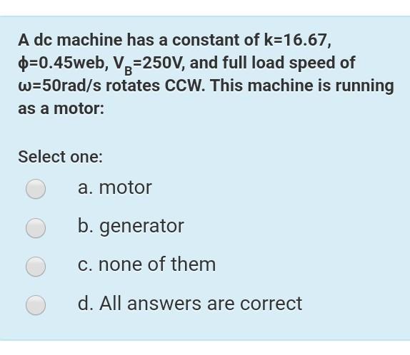 Solved A dc machine has a constant of k=16.67, $=0.45web, V | Chegg.com