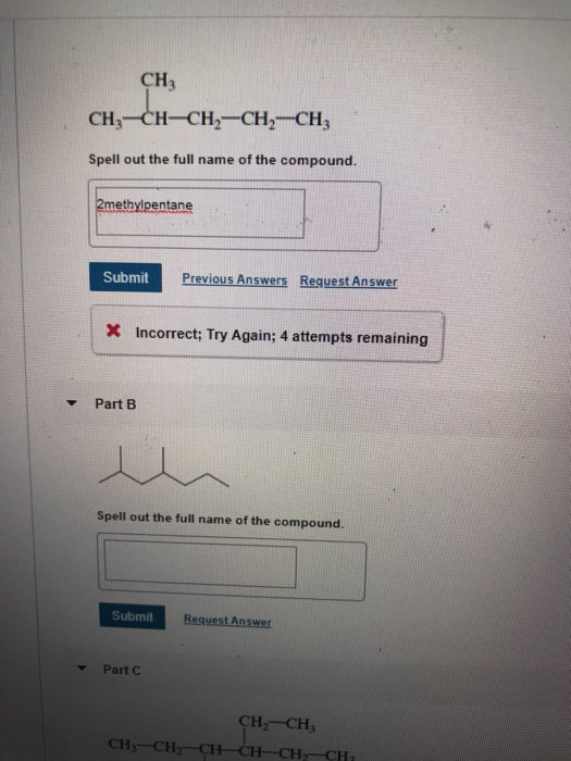 Solved CH3 CH3-CH-CH2-CH2-CH3 Spell out the full name of the | Chegg.com