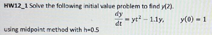 Solved HW12_3: Solve the ODE from 12_1 above with a MATLAB | Chegg.com
