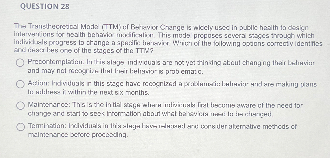 Solved QUESTION 28The Transtheoretical Model (TTM) ﻿of | Chegg.com