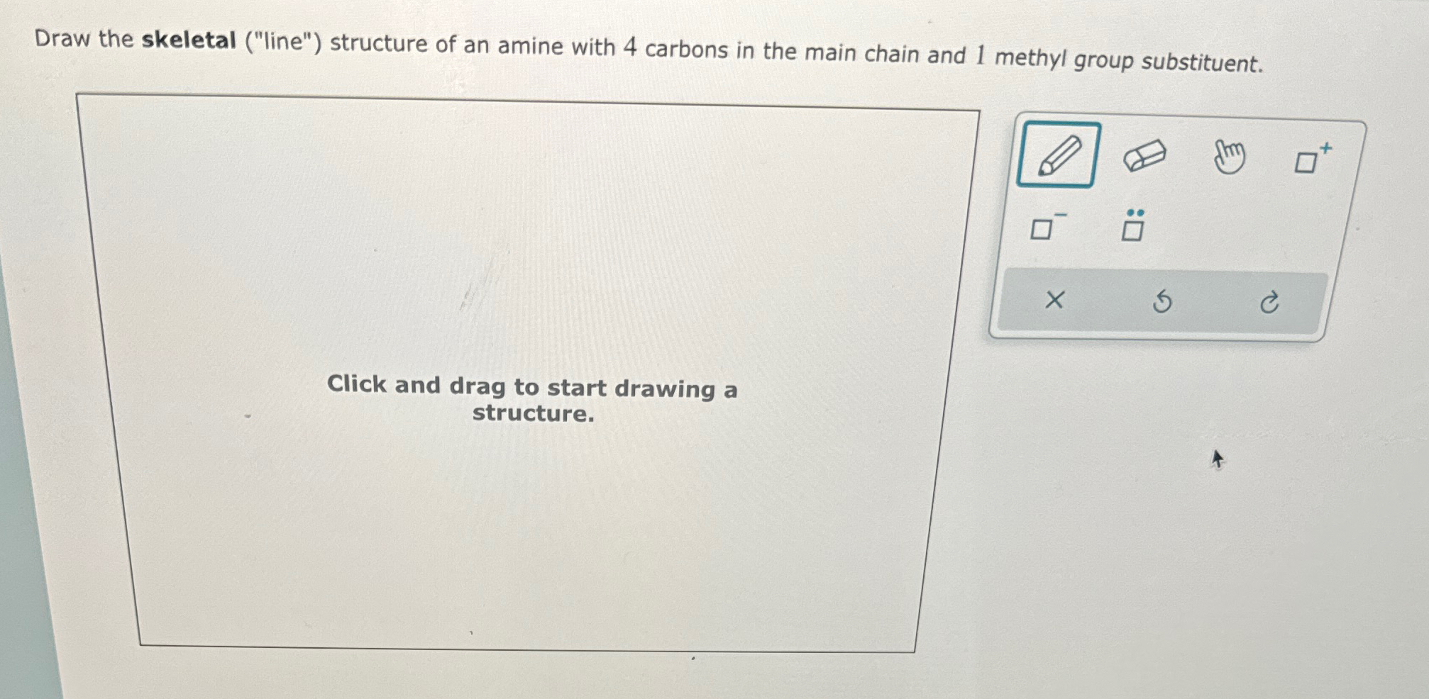 Solved Draw the skeletal ("line") ﻿structure of an amine | Chegg.com