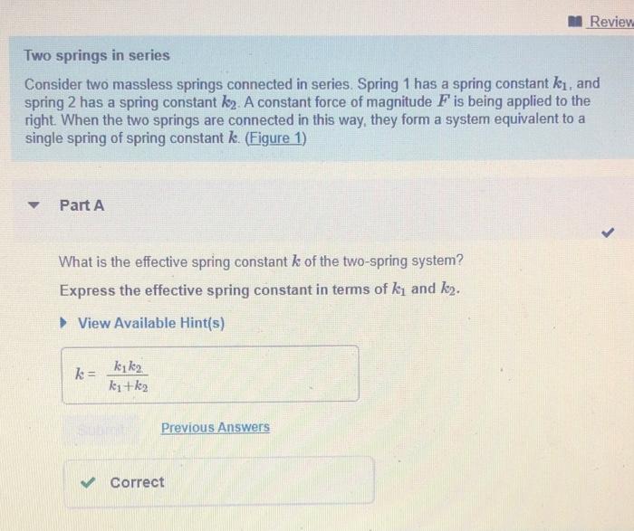 Solved In this problem you will study two cases of springs | Chegg.com