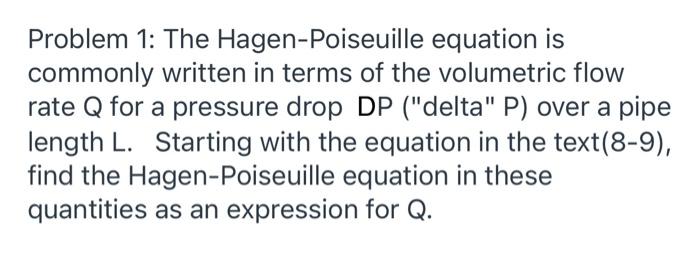 Solved Problem 1: The Hagen-Poiseuille equation is commonly | Chegg.com