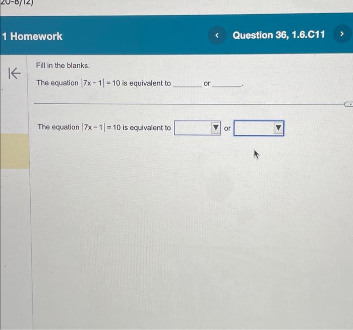 Solved Fill in the blanks. The equation ∣7x−1∣=10 is | Chegg.com