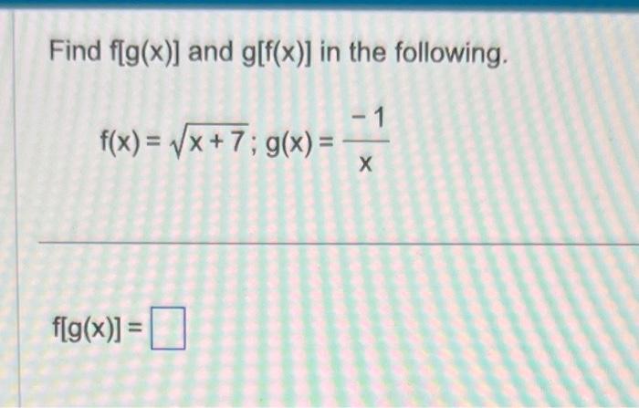 Solved Find f[g(x)] and g[f(x)] in the following. | Chegg.com