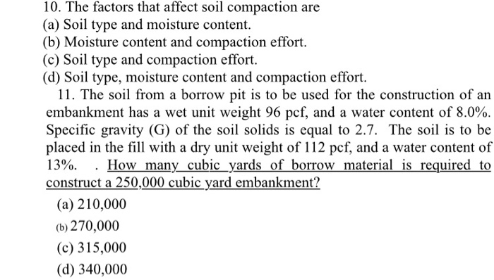 Solved 10. The factors that affect soil compaction are (a) | Chegg.com