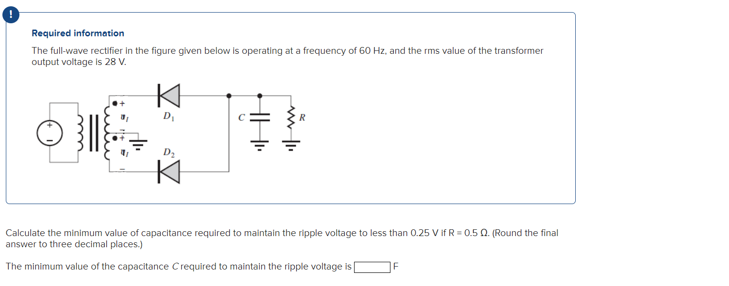 Solved Required informationThe full-wave rectifier in the | Chegg.com