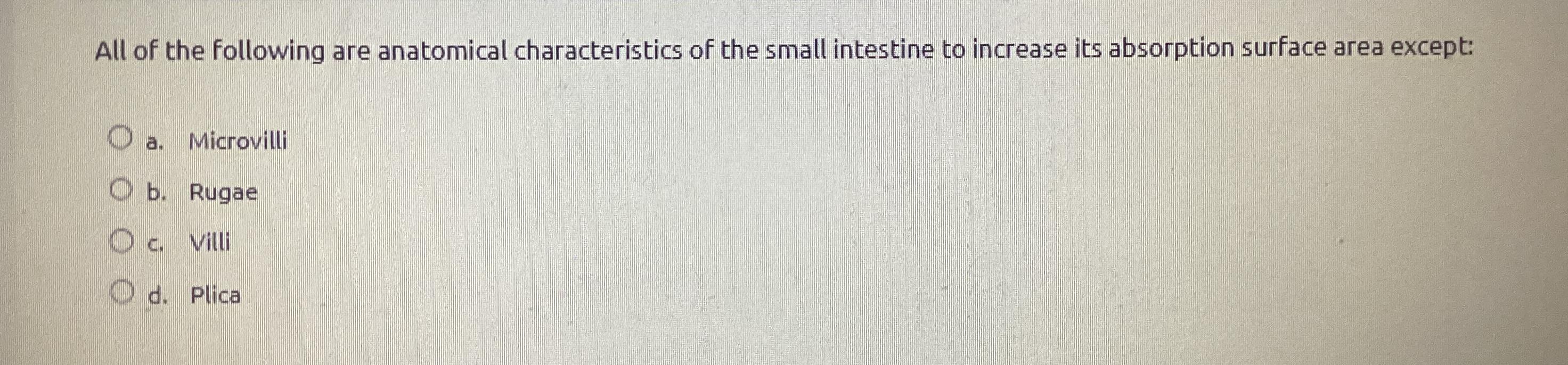 Solved All of the following are anatomical characteristics | Chegg.com
