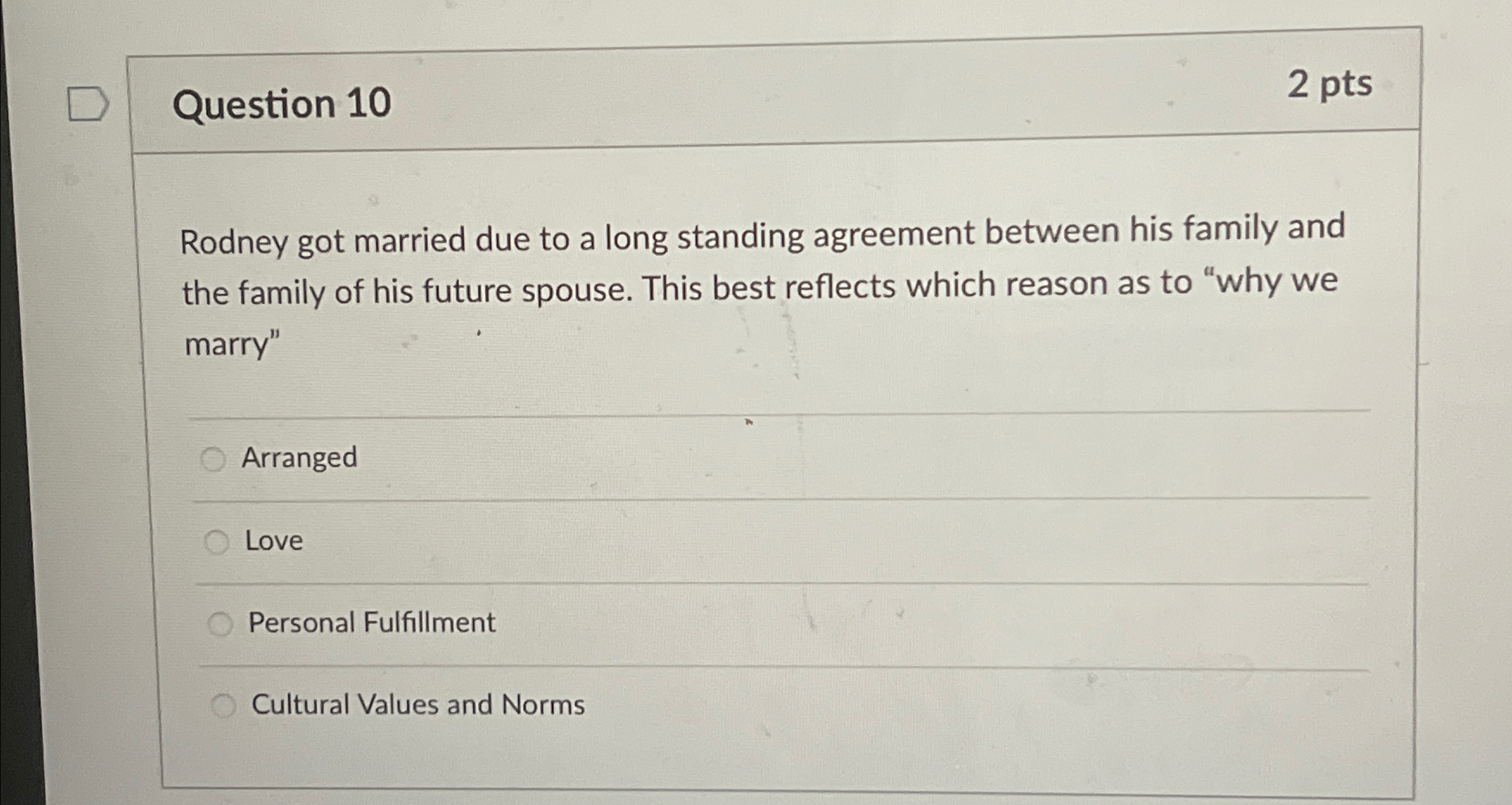 Solved Question 102 ﻿ptsRodney got married due to a long | Chegg.com