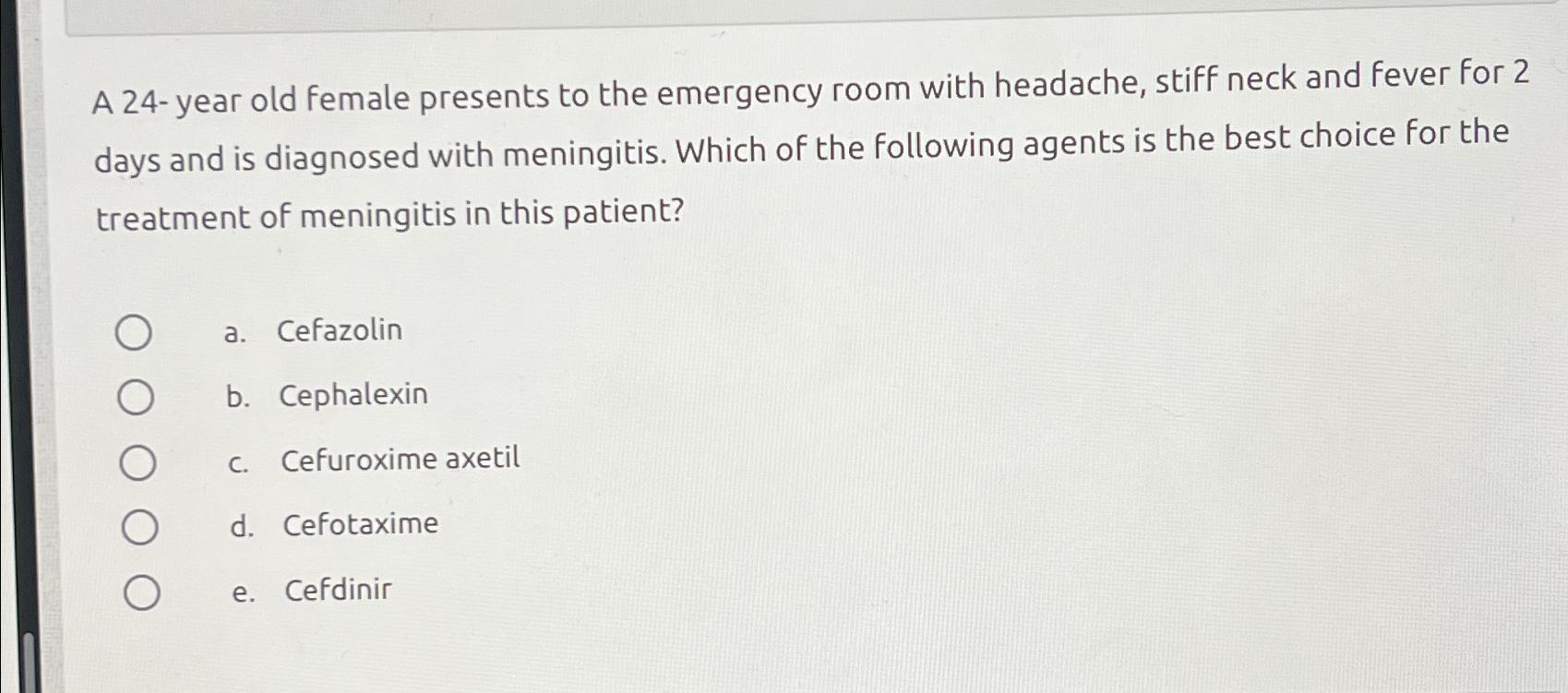 Solved A 24-year old female presents to the emergency room | Chegg.com