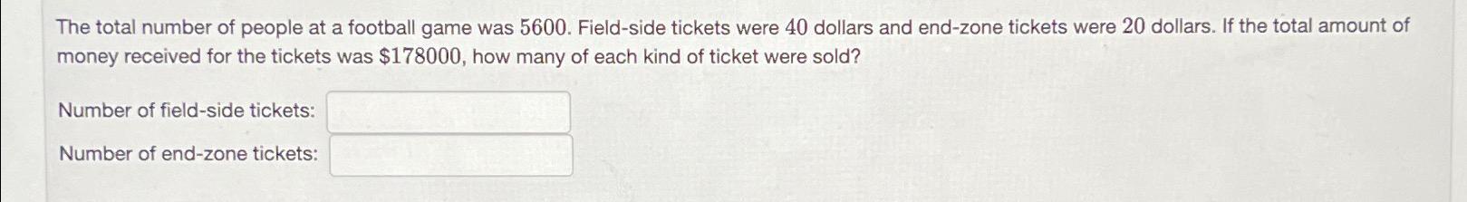 Solved The total number of people at a football game was | Chegg.com