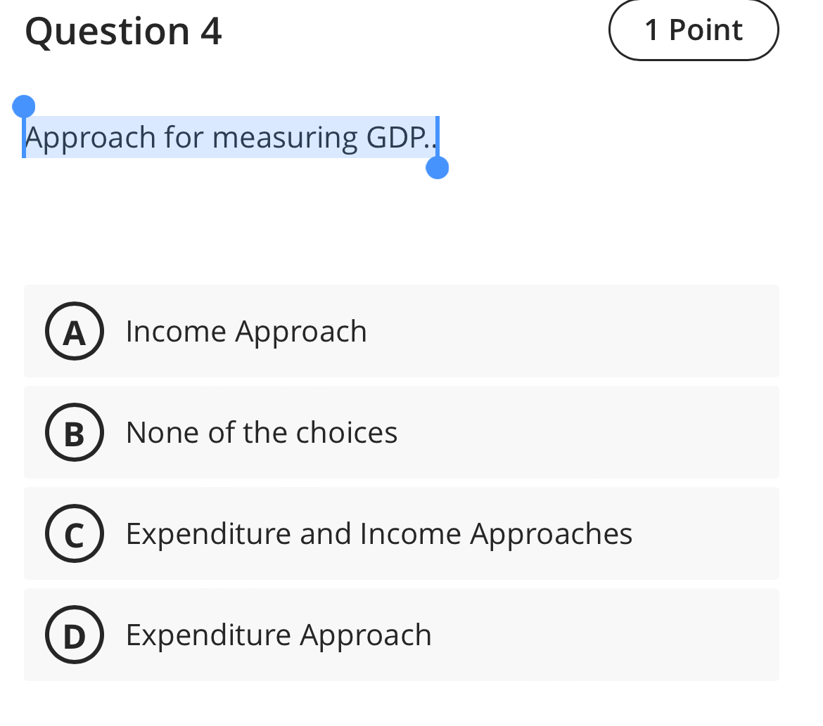 Solved Question 41 ﻿PointApproach for measuring GDP.(A) | Chegg.com