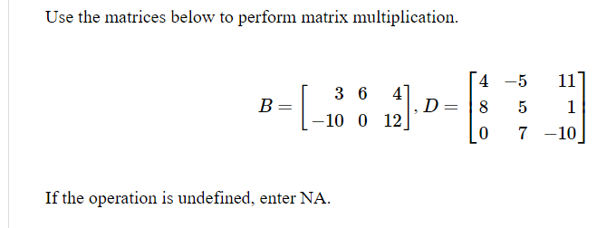 Solved Use the matrices below to perform matrix | Chegg.com