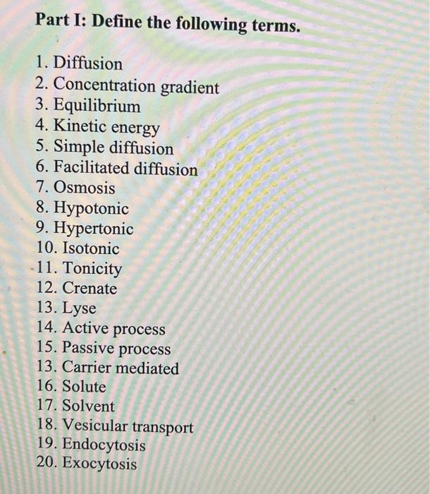 Solved Part I: Define the following terms. 1. Diffusion 2. | Chegg.com