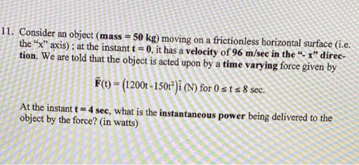 Solved 1. Consider an object ( mass=50kg ) moving on a | Chegg.com