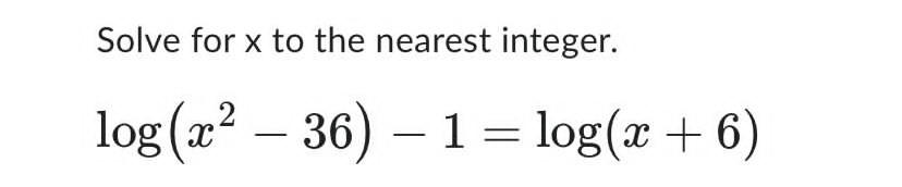 Solved Solve for x to the nearest integer. | Chegg.com