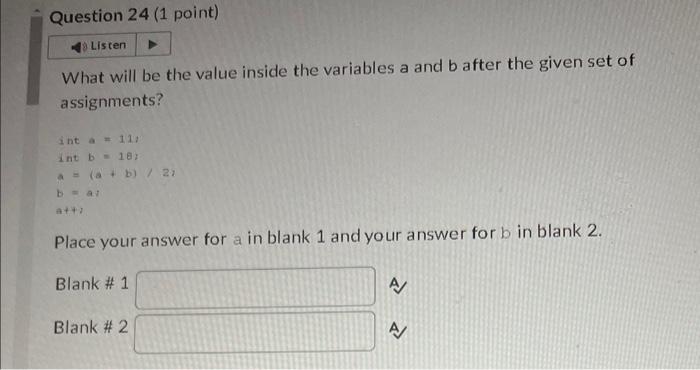 Solved What will be the value inside the variables a and b | Chegg.com