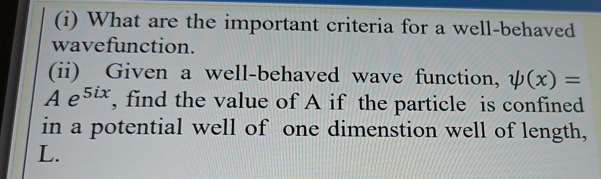Solved a = (i) What are the important criteria for a | Chegg.com