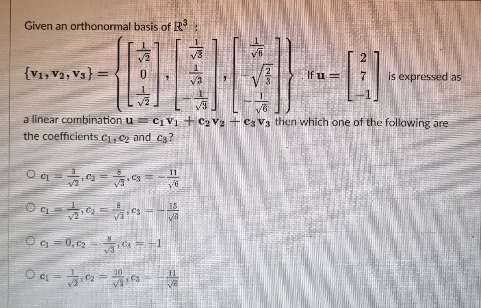 Solved Which one of the following is an orthonormal basis of | Chegg.com