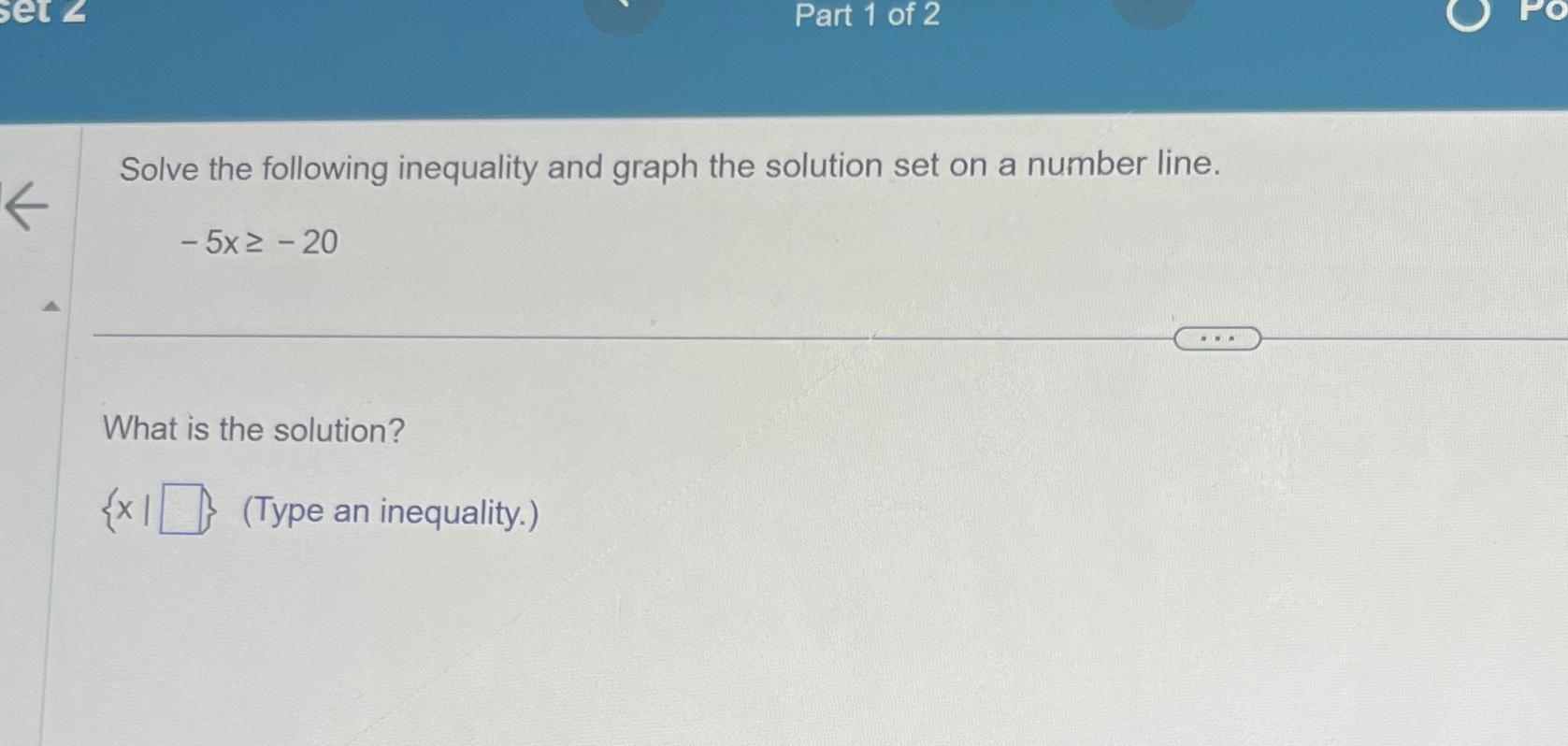 Solved Part 1 ﻿of 2Solve the following inequality and graph | Chegg.com