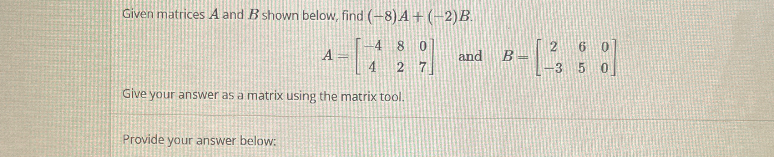 Solved Given matrices A and B ﻿shown below, find | Chegg.com