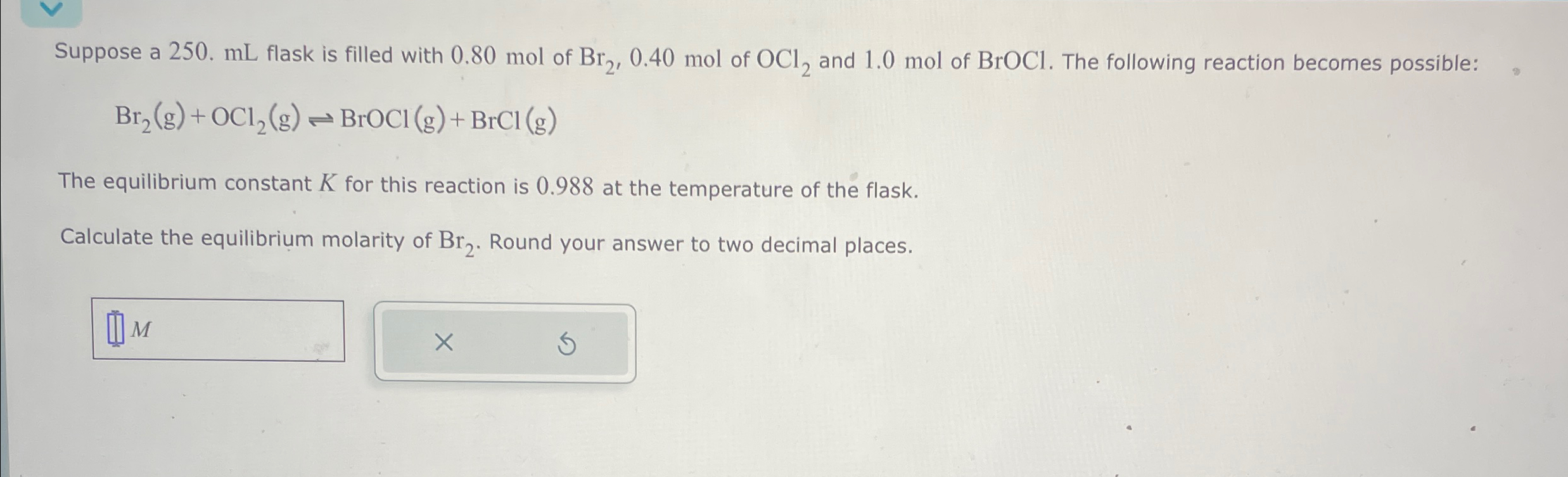 Solved Suppose a 250. mL ﻿flask is filled with 0.80mol of | Chegg.com