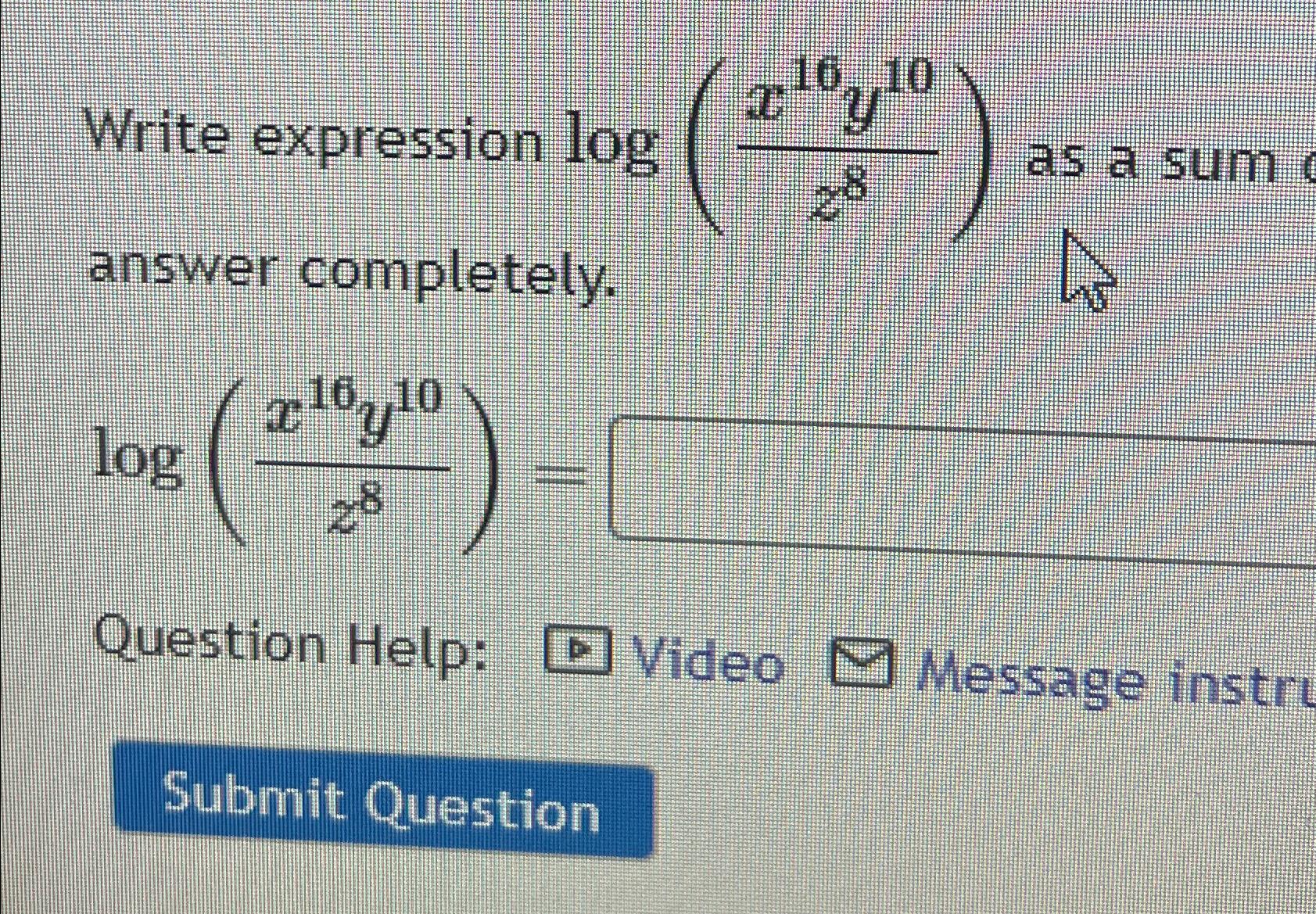 Solved Write expression log(x16y10z8) ﻿as a sum answer | Chegg.com