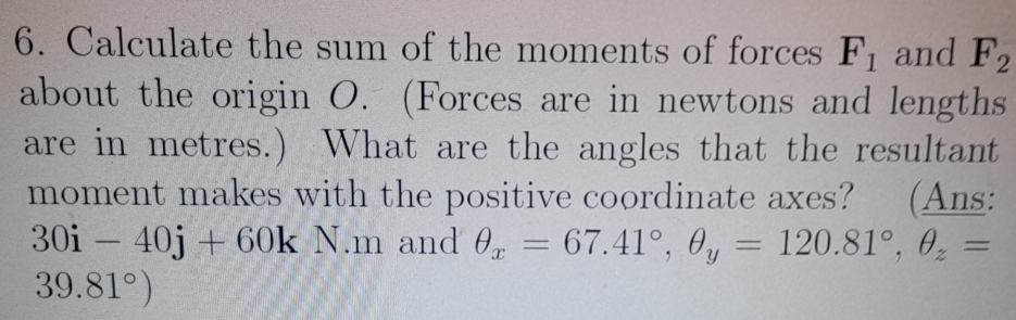 Solved Calculate the sum of the moments of forces F1 ﻿and F2 | Chegg.com