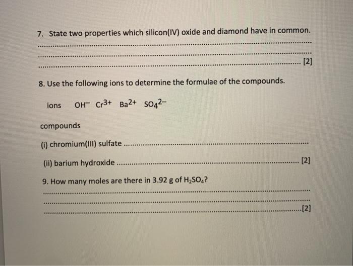 Solved 7. State two properties which silicon(IV) oxide and | Chegg.com