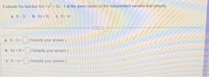 Solved Evaluate the function f(x)=x2+5x−1 at the given | Chegg.com