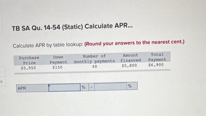 Solved Calculate APR by table lookup: (Round your answers to | Chegg.com