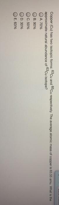 Solved Copper (Cu) has two isotopic forms: 63Cu and 65Cu | Chegg.com