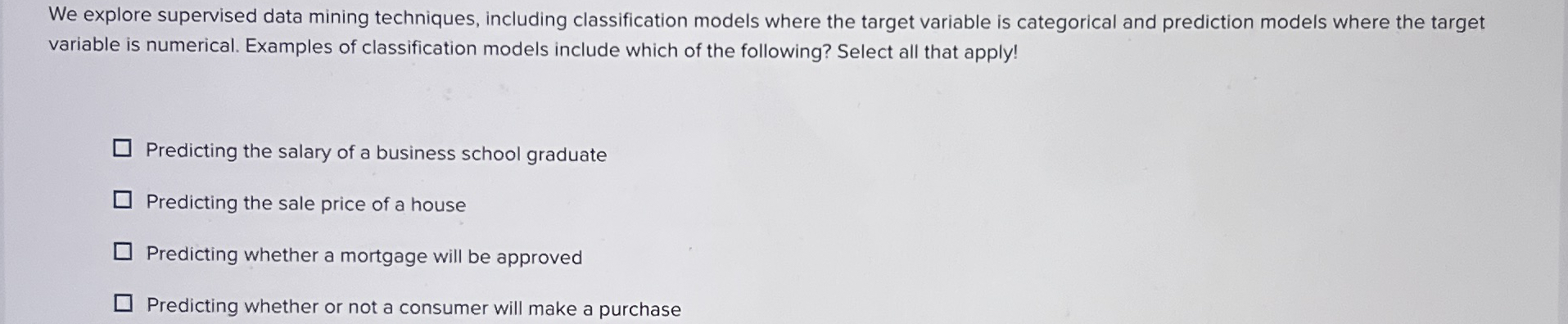 Solved We explore supervised data mining techniques, | Chegg.com