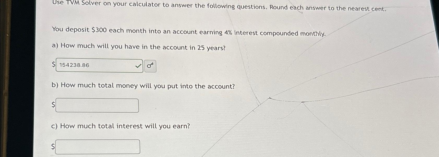 Solved Use TVM Solver on your calculator to answer the | Chegg.com