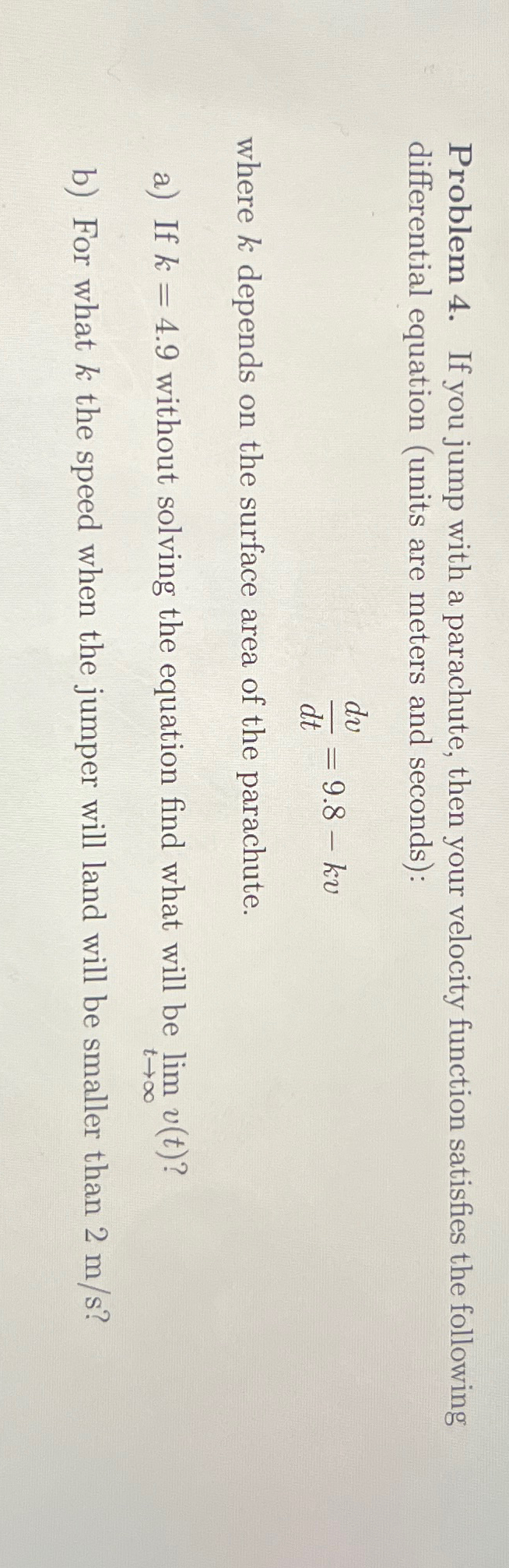 Solved Problem 4. ﻿If you jump with a parachute, then your | Chegg.com