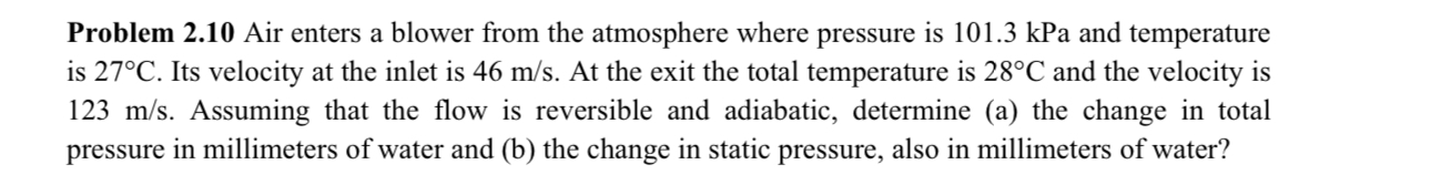Solved Problem 2.10 ﻿Air enters a blower from the atmosphere | Chegg.com