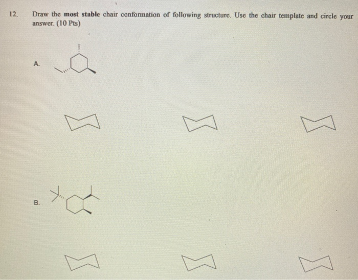 Solved 12. Draw the most stable chair conformation of | Chegg.com
