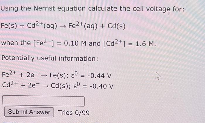 Solved Using the Nernst equation calculate the cell voltage | Chegg.com