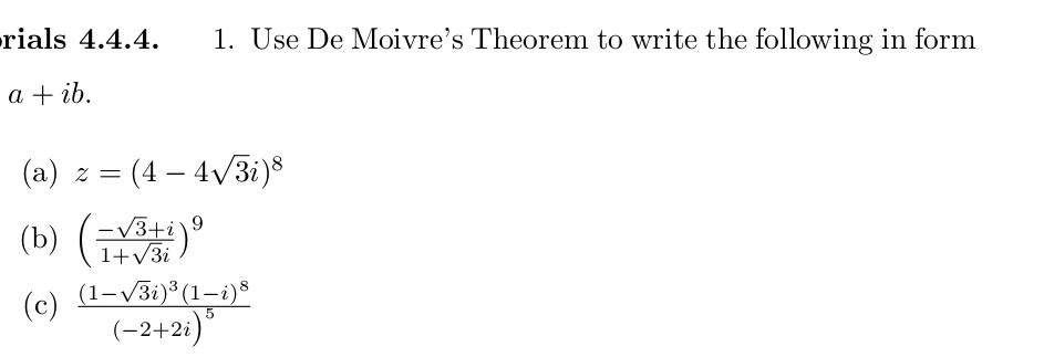 Solved rials 4.4.4. 1. Use De Moivre's Theorem to write the | Chegg.com