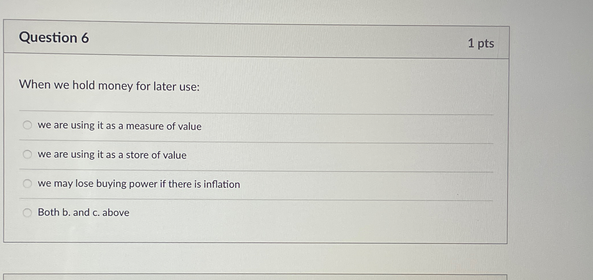 Solved Question 61 ﻿ptsWhen we hold money for later use: | Chegg.com