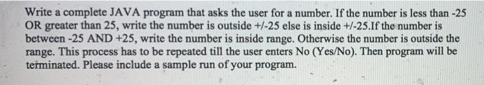 Solved Write a complete JAVA program that asks the user for | Chegg.com