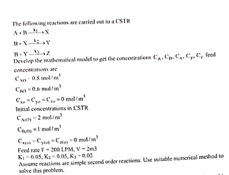 Solved The following reactions are carricd out in a CSTR | Chegg.com