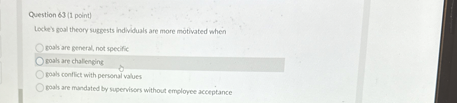 Solved Question 63 (1 ﻿point)Locke's goal theory suggests | Chegg.com