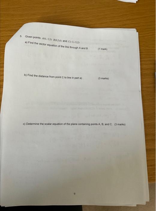 Solved 5. Given points A(6,−2,1)R(0,5,6) and C(−3,−5,2) B) | Chegg.com