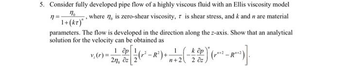 Solved Consider fully developed pipe flow of a highly | Chegg.com